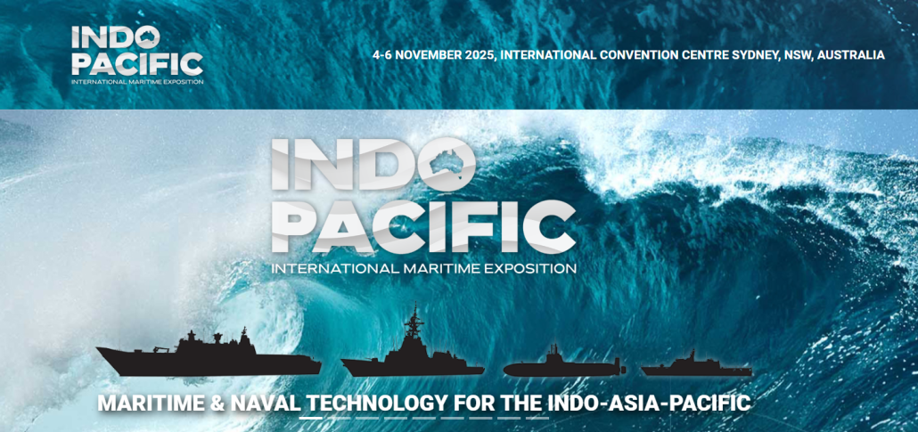 Indo Pacific 2025 - 4-6 NOVEMBER 2025, INTERNATIONAL CONVENTION CENTRE ...